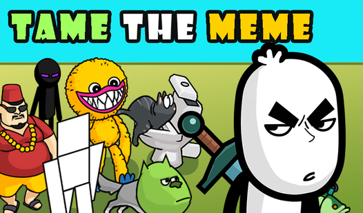 Tame the Meme (by Erow Dev): Play Online For Free On AllWebGames