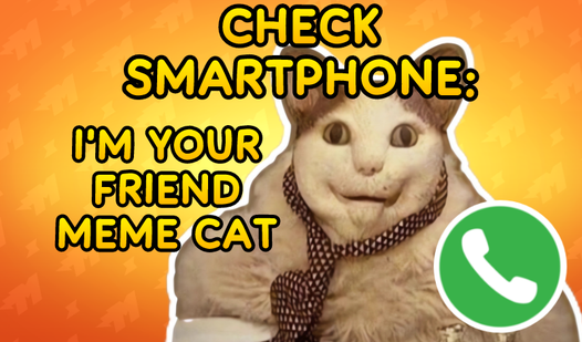 Check Smartphone: I'm Your Friend Meme Cat (by skyzzdev): Play Online ...