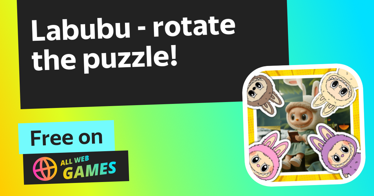 Labubu - rotate the puzzle! (by Lets Go W): Play Online For Free On ...
