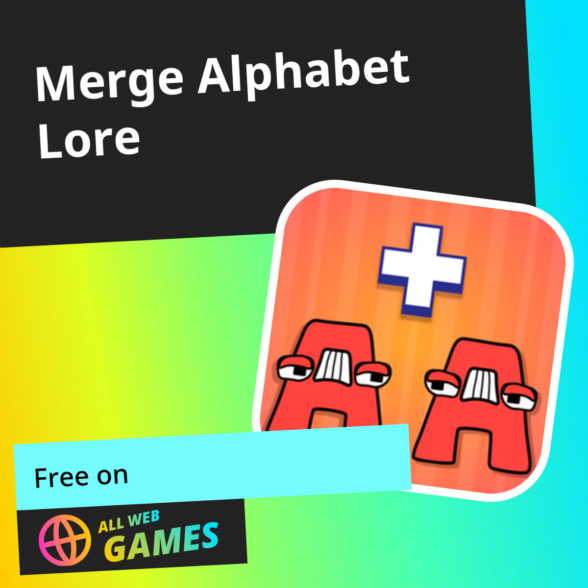 Merge Alphabet Lore: Play Online For Free On AllWebGames