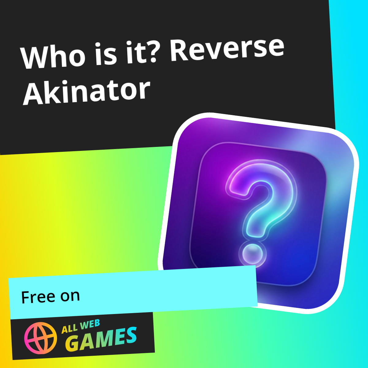 Who is it? Reverse Akinator: Play Online For Free On AllWebGames