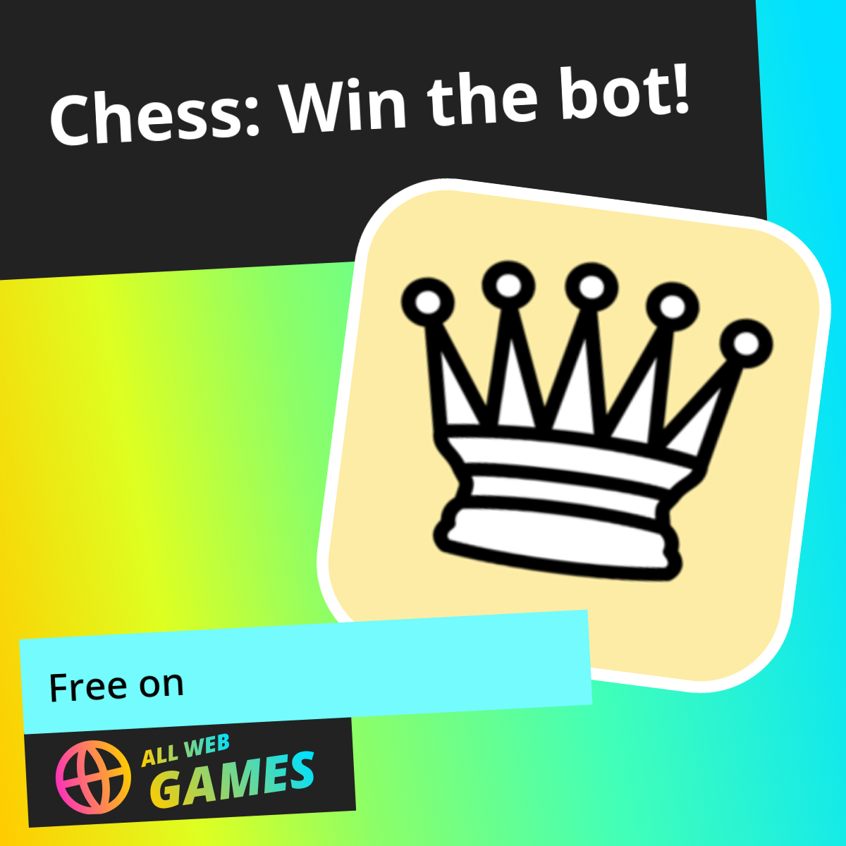Chess: Win the bot! (by TheZeex): Play Online For Free On AllWebGames