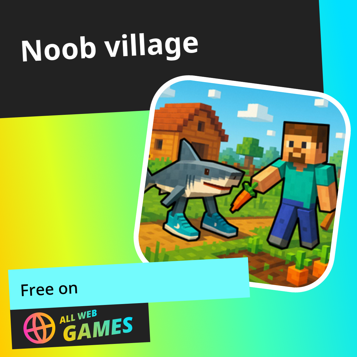 Noob village (by Poison Studio): Play Online For Free On AllWebGames