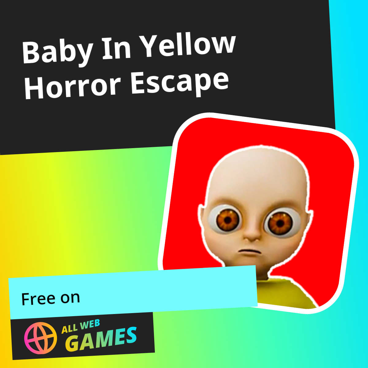 Baby In Yellow Horror Escape (by noidea): Play Online For Free On ...