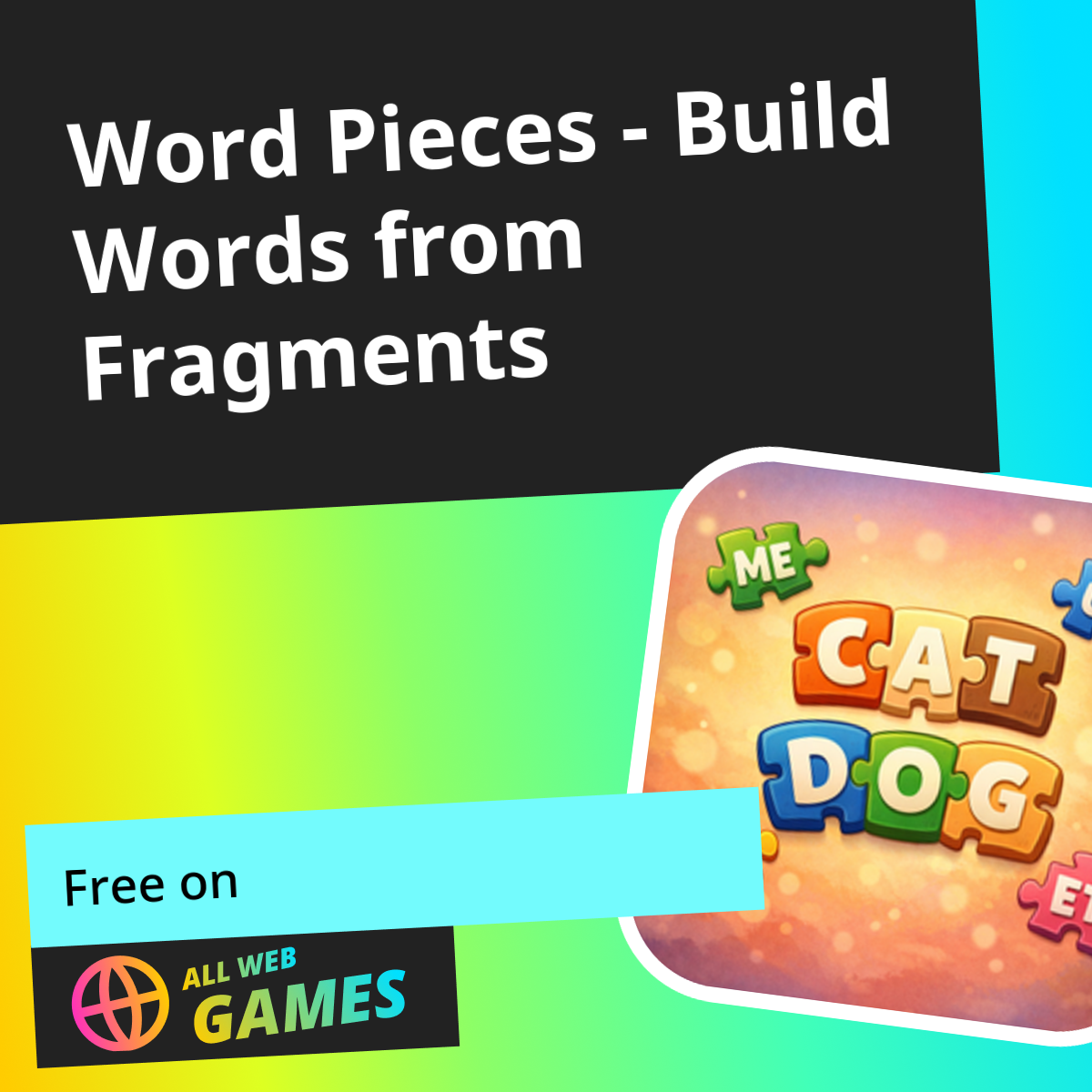 Word Pieces - Build Words from Fragments (by Neirogame Labs): Play ...