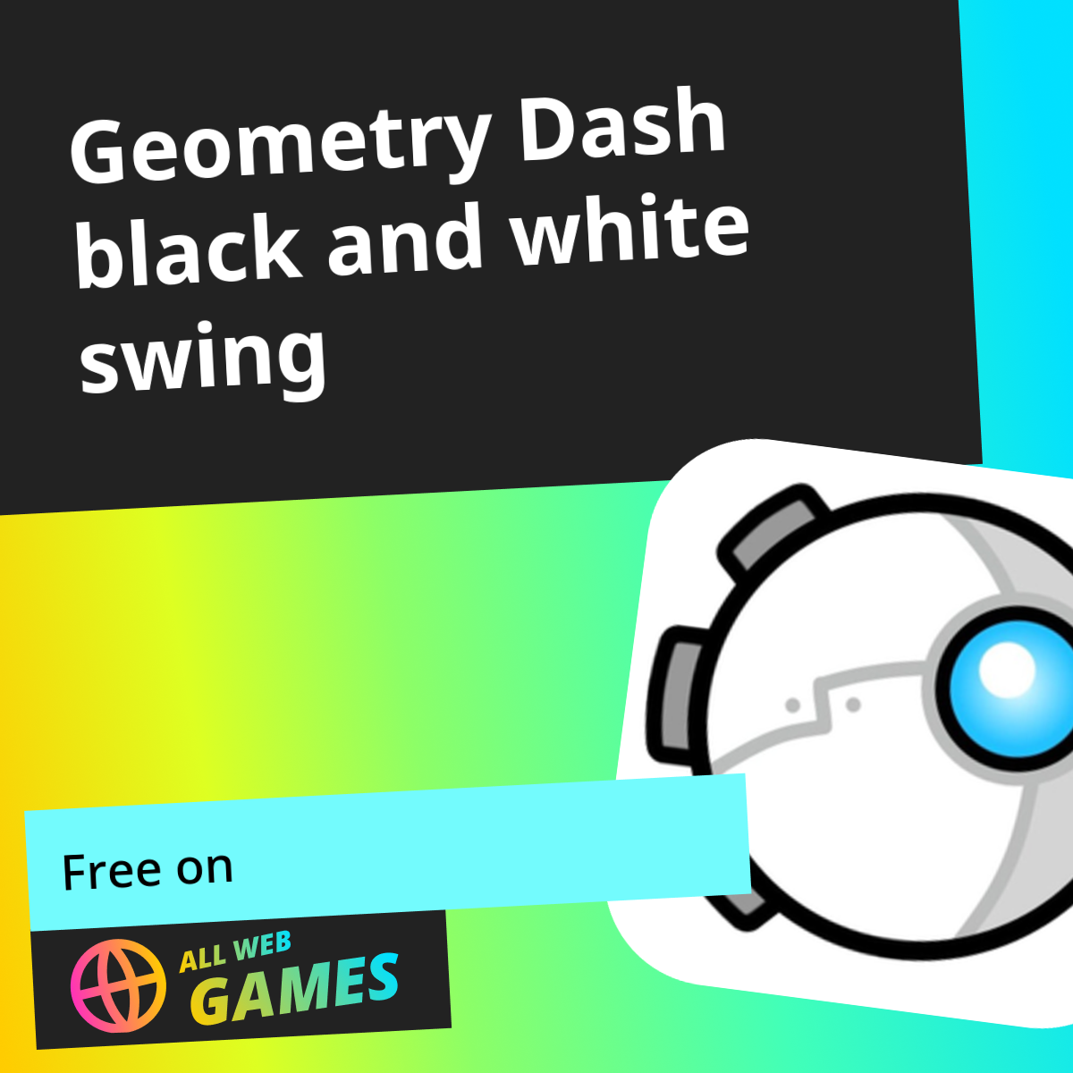 Geometry Dash black and white swing: Play Online For Free On AllWebGames