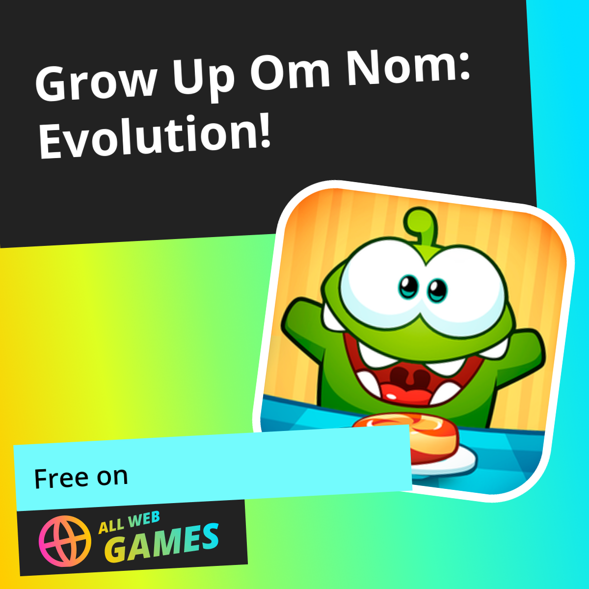 Grow Up Om Nom: Evolution! (by GRAPE GUYS Studios): Play Online For Free On AllWebGames