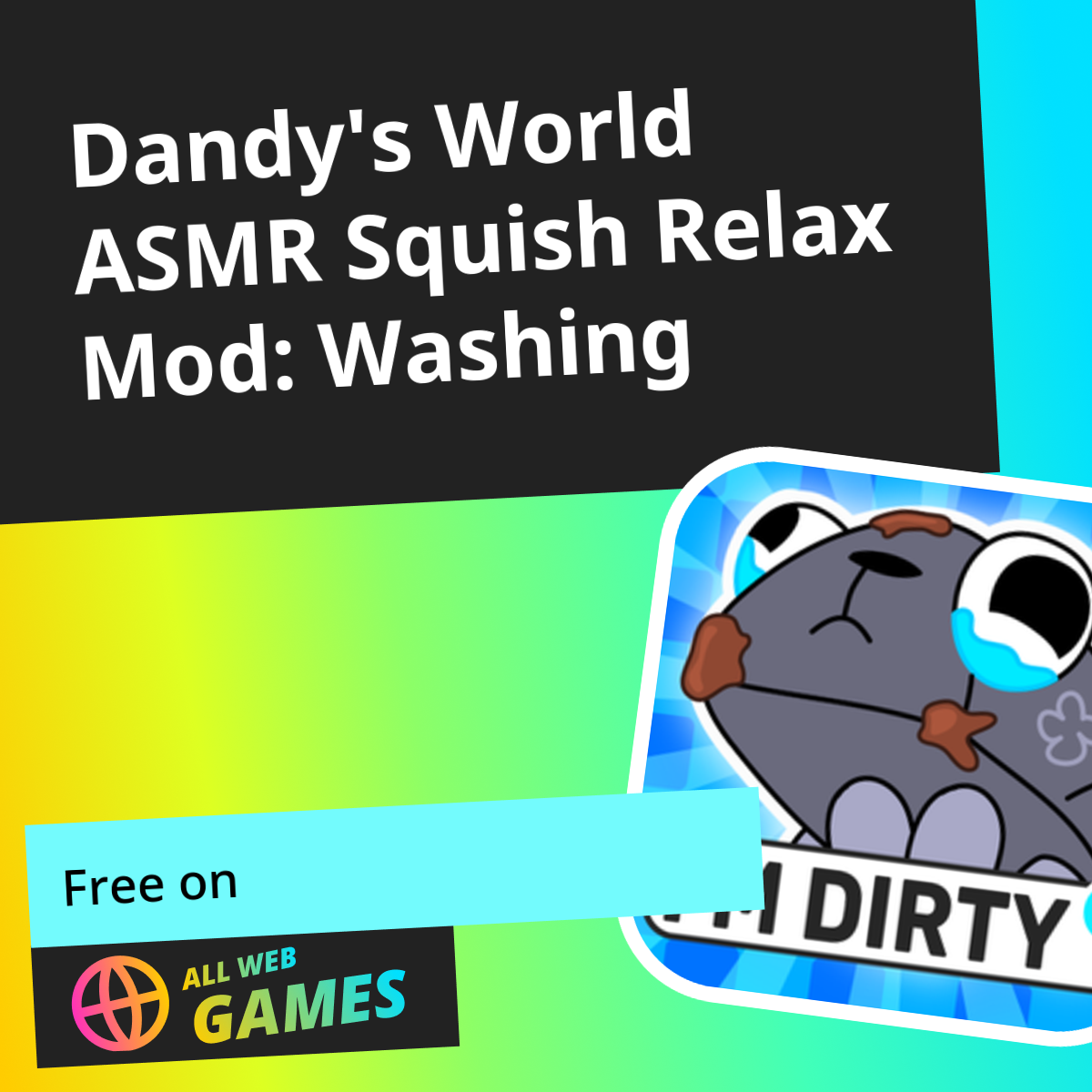 Dandy's World ASMR Squish Relax Mod: Washing (by Burg Entertainment ...