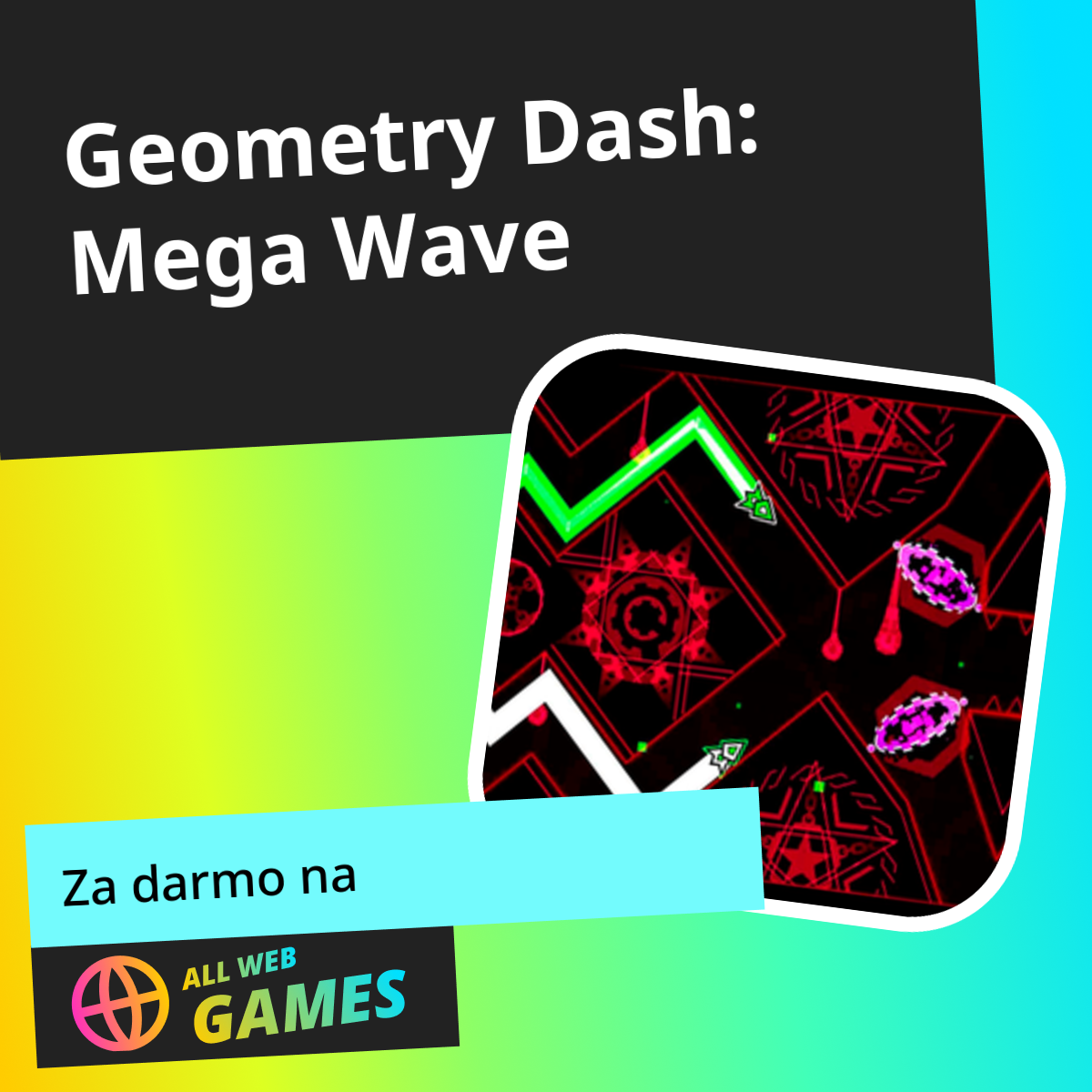 Geometry Dash: Mega Wave: Graj Online Za Darmo Na AllWebGames