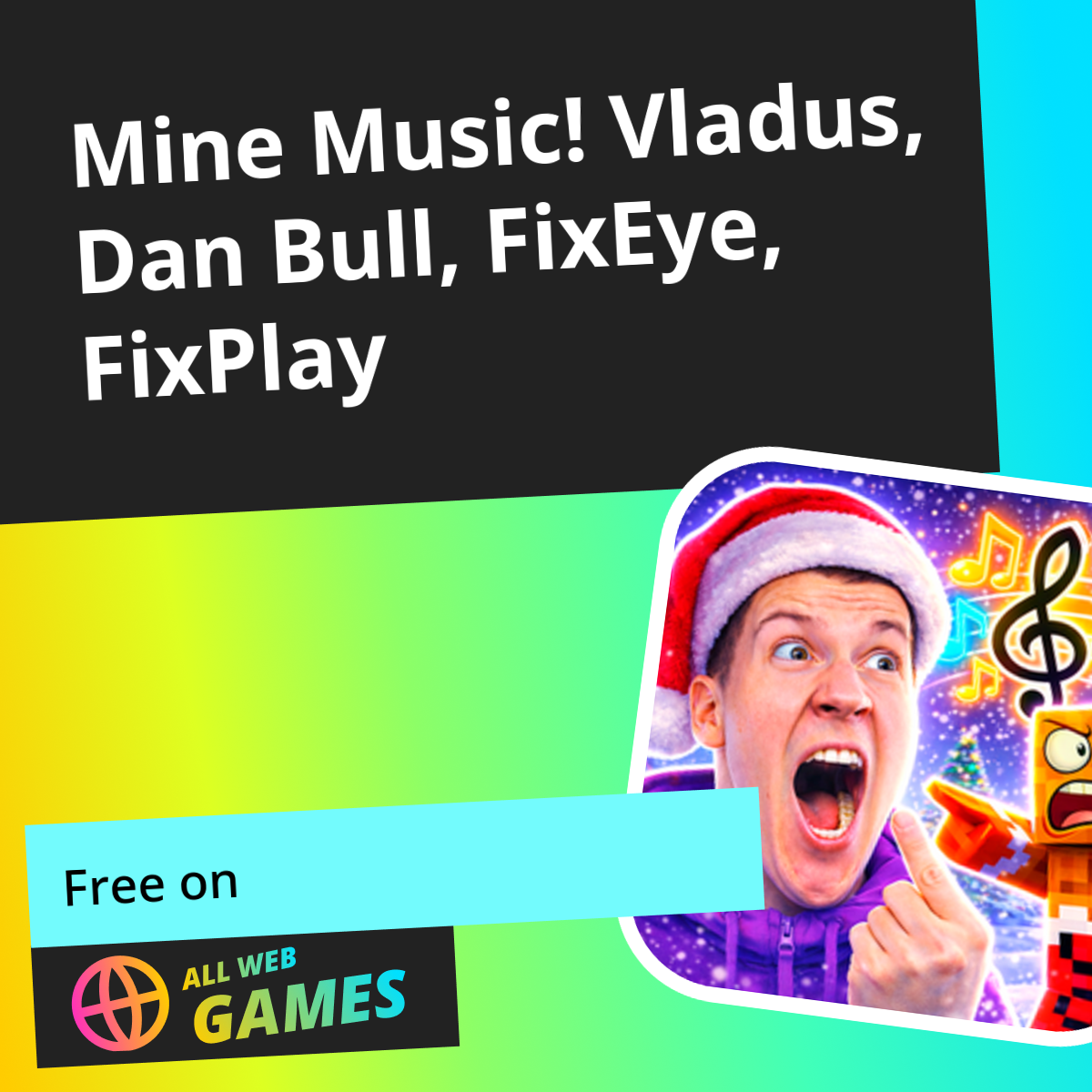 Mine Music! Vladus, Dan Bull, FixEye, FixPlay (by B-Tree): Play Online ...