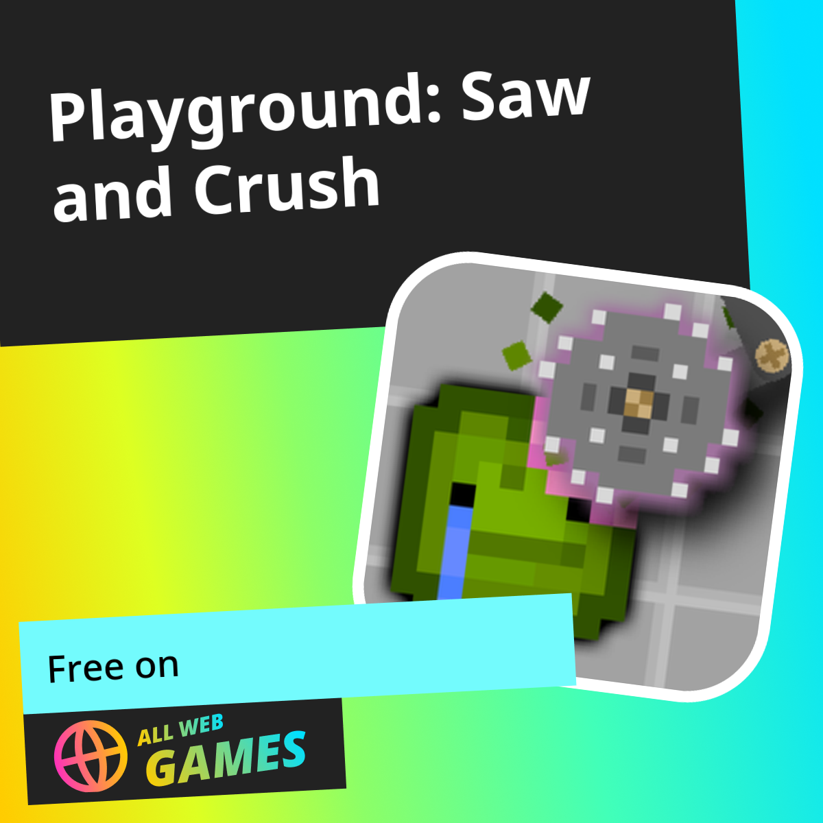 Playground: Saw and Crush: Play Online For Free On AllWebGames