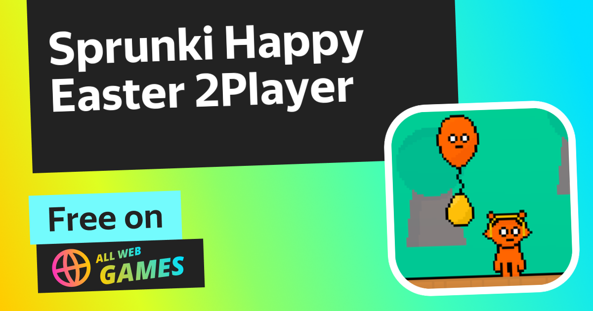 Sprunki Happy Easter 2Player (by FaBuKaStudio): Play Online For Free On ...