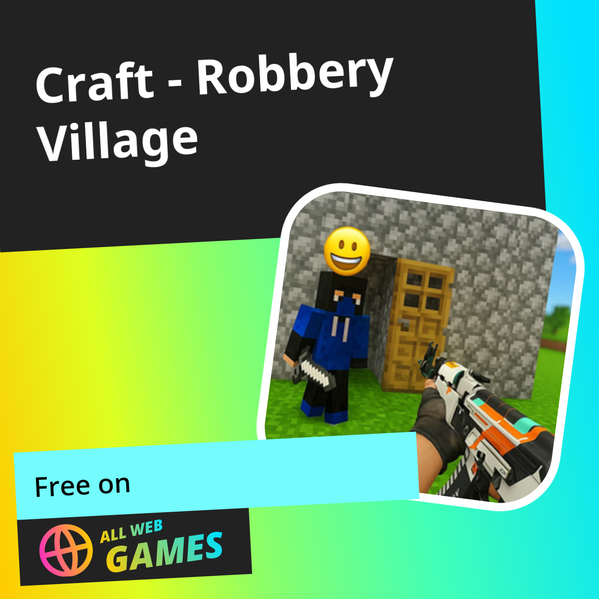 Craft - Robbery Village (by Makhonin): Play Online For Free On AllWebGames