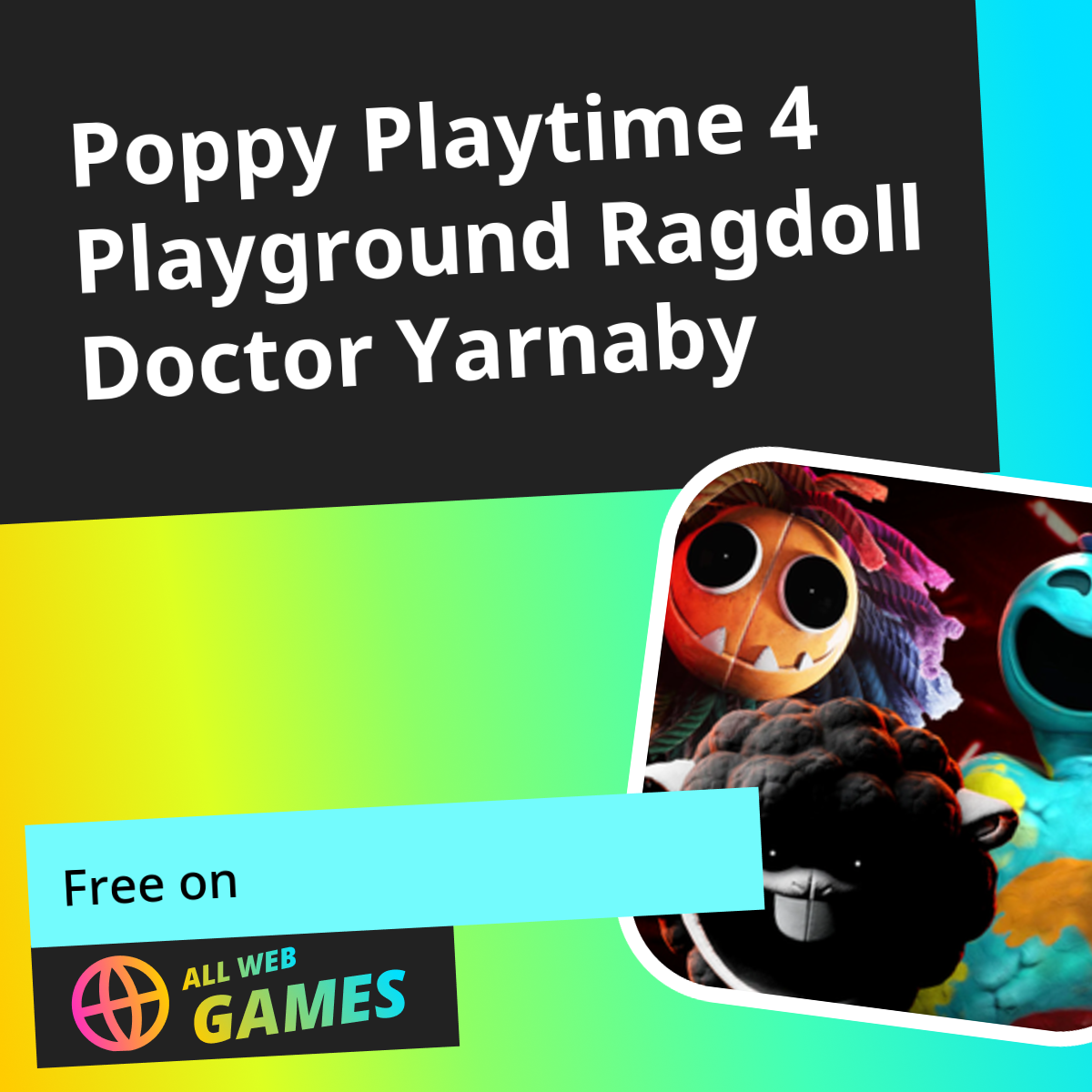 Poppy Playtime 4 Playground Ragdoll Doctor Yarnaby (by Ginger): Play Online For Free On AllWebGames