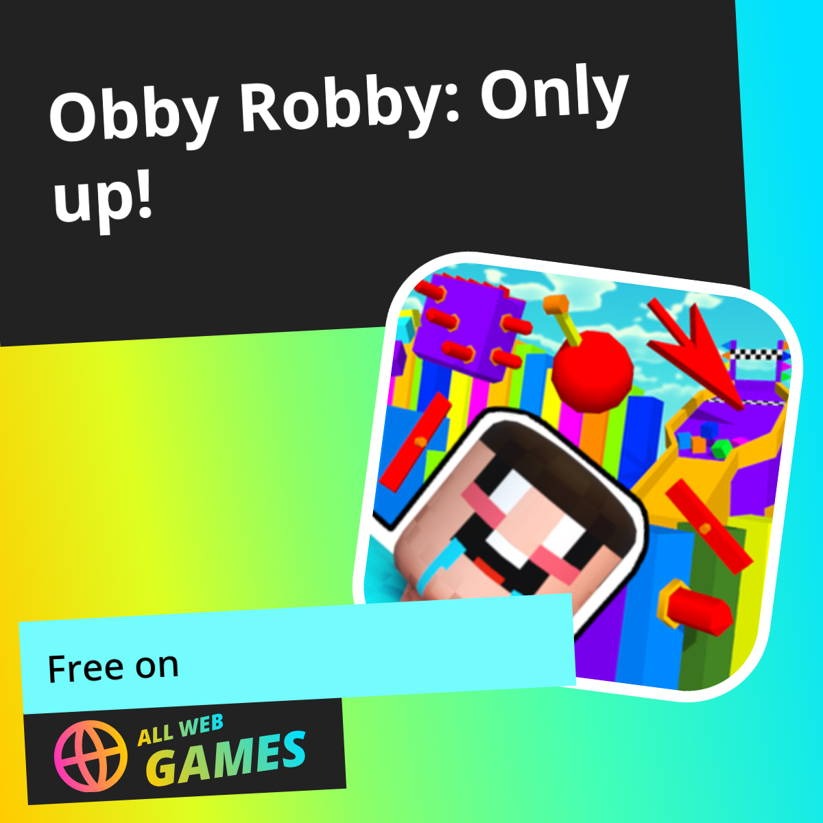 Obby Robby: Only up! (by Indigo Goods): Play Online For Free On AllWebGames