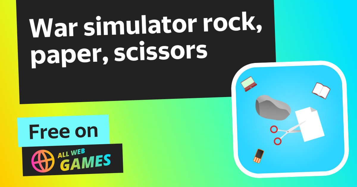 War Simulator Rock Paper Scissors By Exo2free Play Online For Free