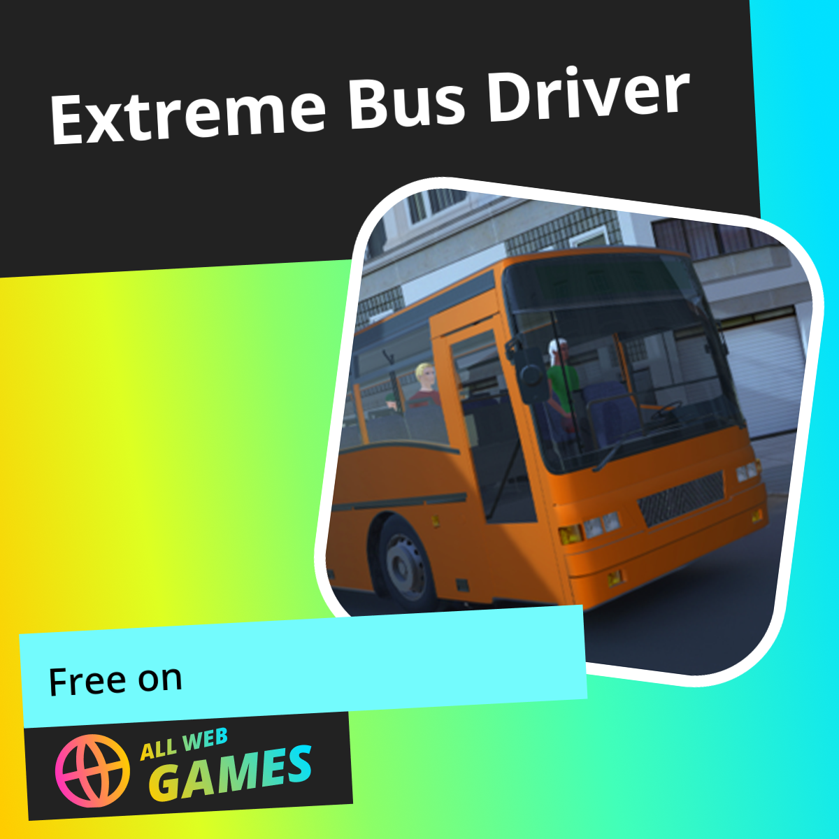 Extreme Bus Driver (by Rokito Game): Play Online For Free On AllWebGames