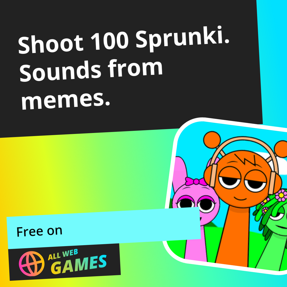 Shoot 100 Sprunki. Sounds from memes.: Play Online For Free On AllWebGames