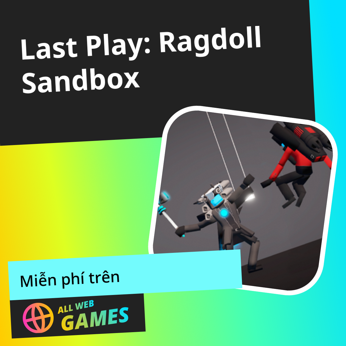 Last Play: Ragdoll Sandbox (bởi MirraGames): Chơi Trực Tuyến Miễn Phí Trên AllWebGames