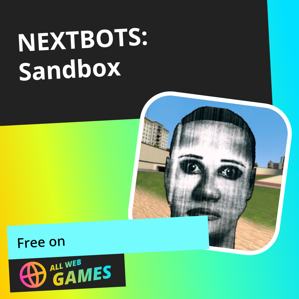 NEXTBOTS: Sandbox (by mrpromotion): Play Online For Free On AllWebGames