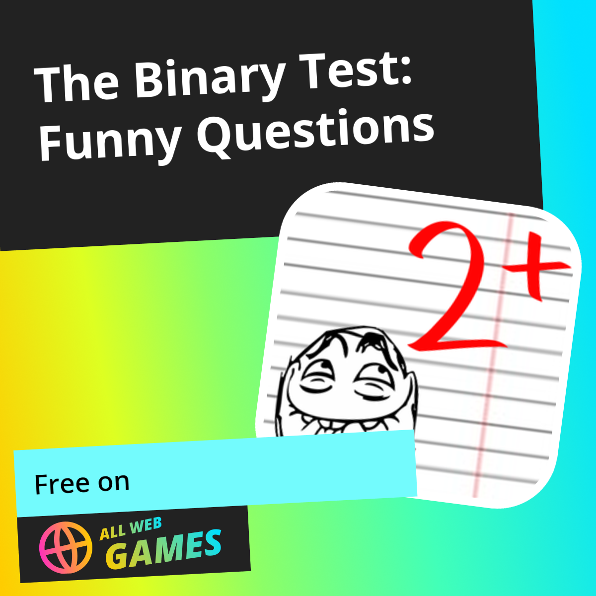 The Binary Test: Funny Questions: Play Online For Free On AllWebGames