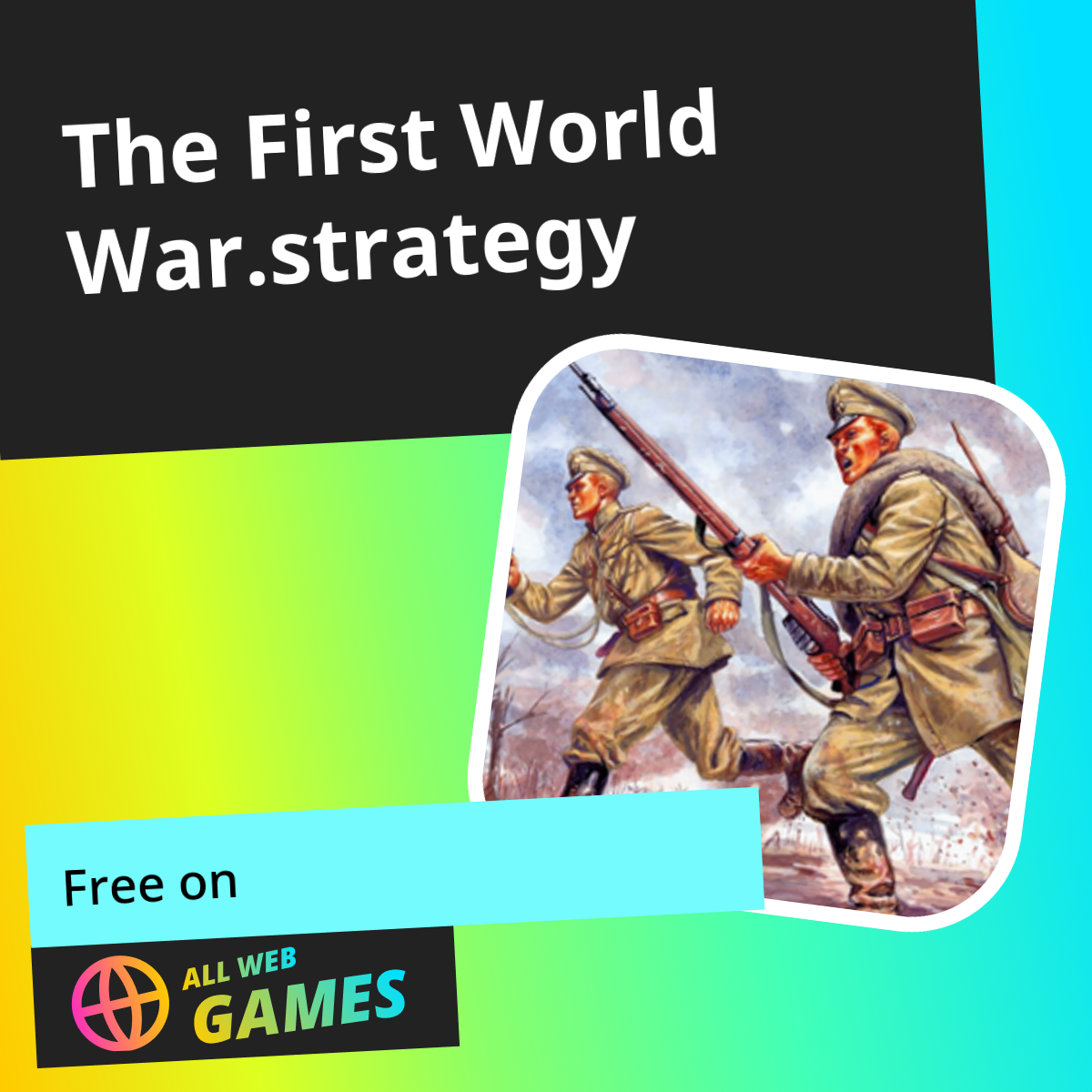The First World War.strategy: Play Online For Free On AllWebGames