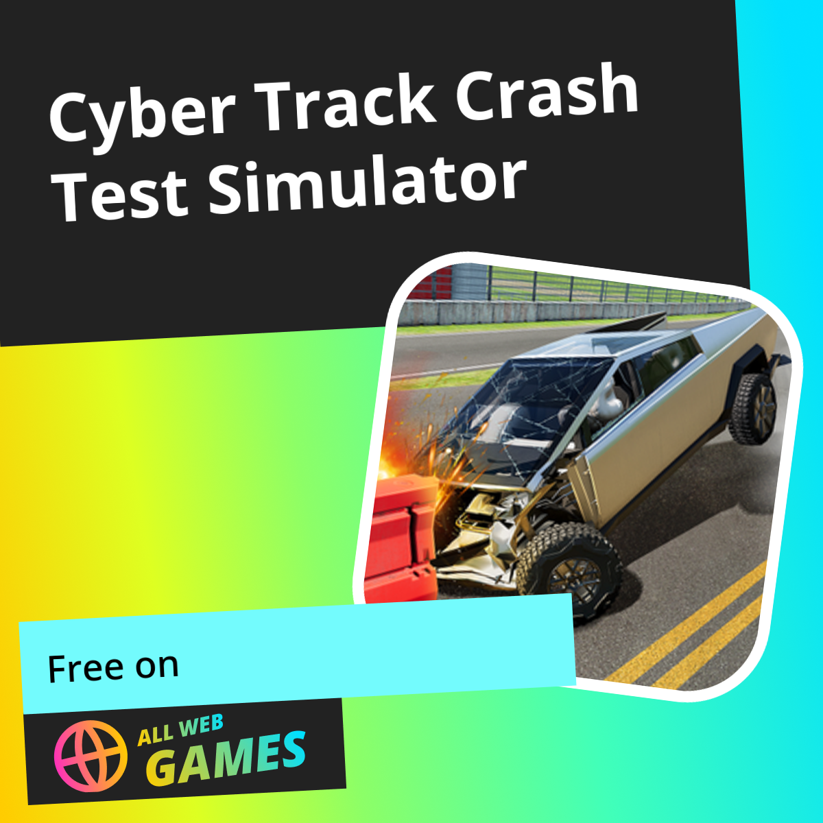 Cyber Track Crash Test Simulator (by AA2G1LtdS): Play Online For Free ...