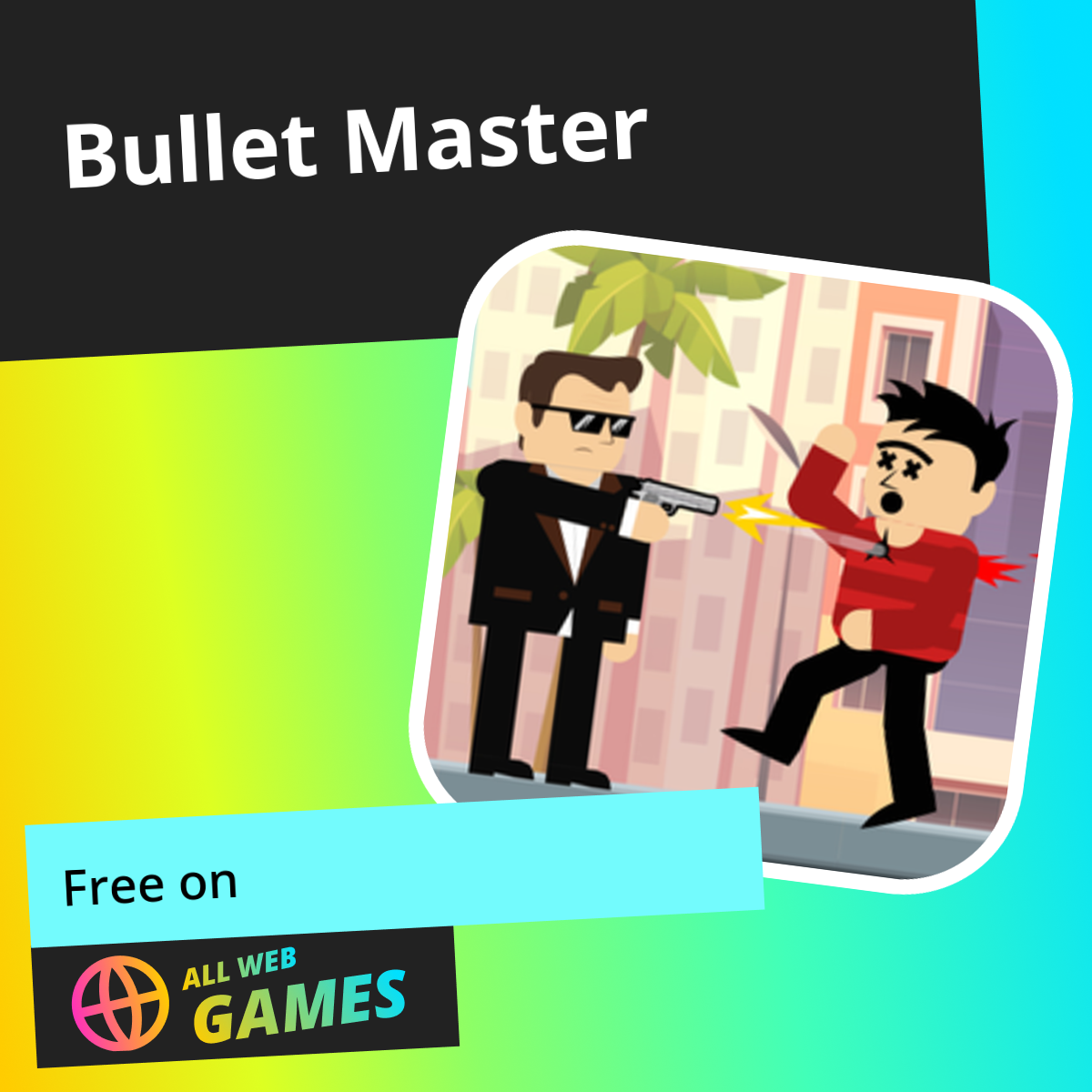 Bullet Master (by JulGames): Play Online For Free On AllWebGames