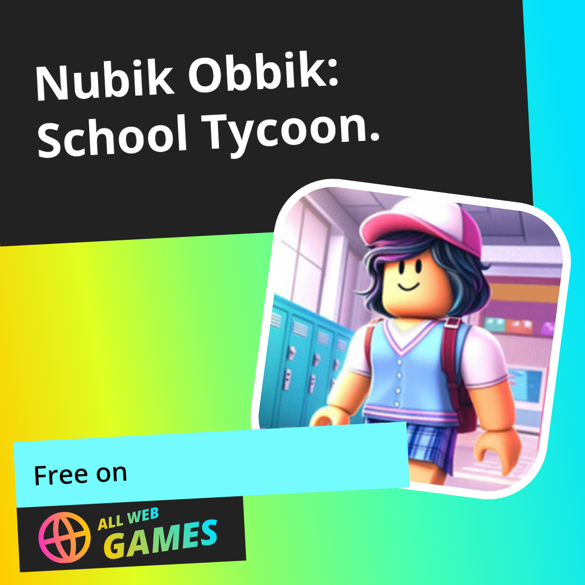 Nubik Obbik: School Tycoon. (by AppPoxi): Play Online For Free On ...