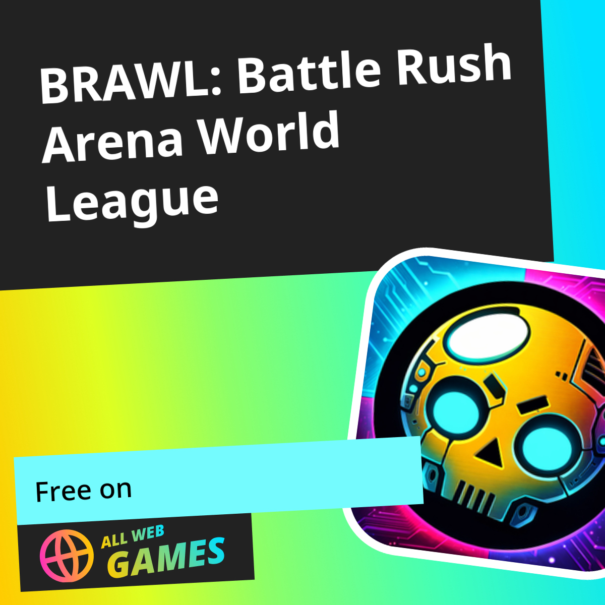 BRAWL: Battle Rush Arena World League (by Gaslighter): Play Online For ...