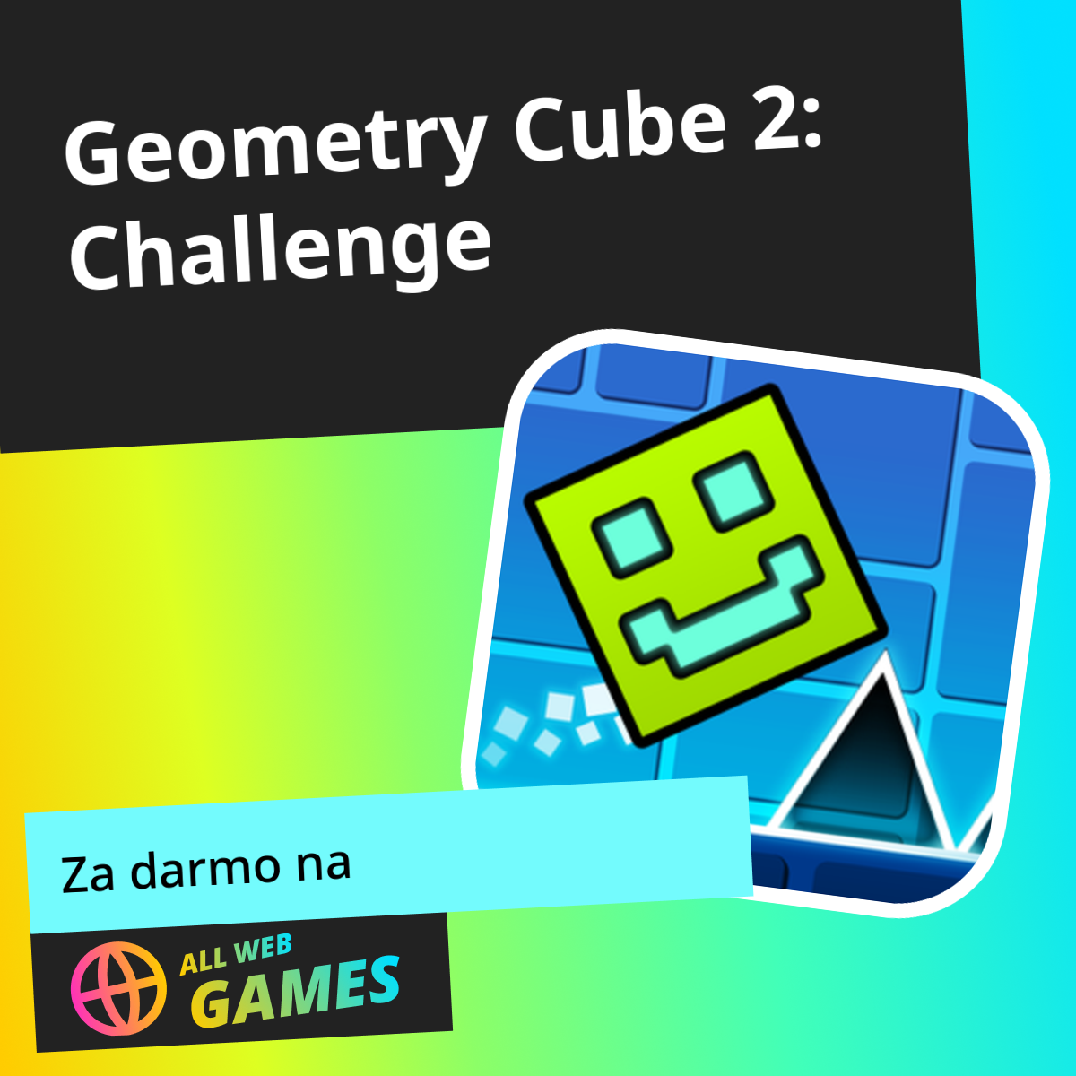 Geometry Cube 2: Challenge (autorstwa IceRainWave): Graj online za ...