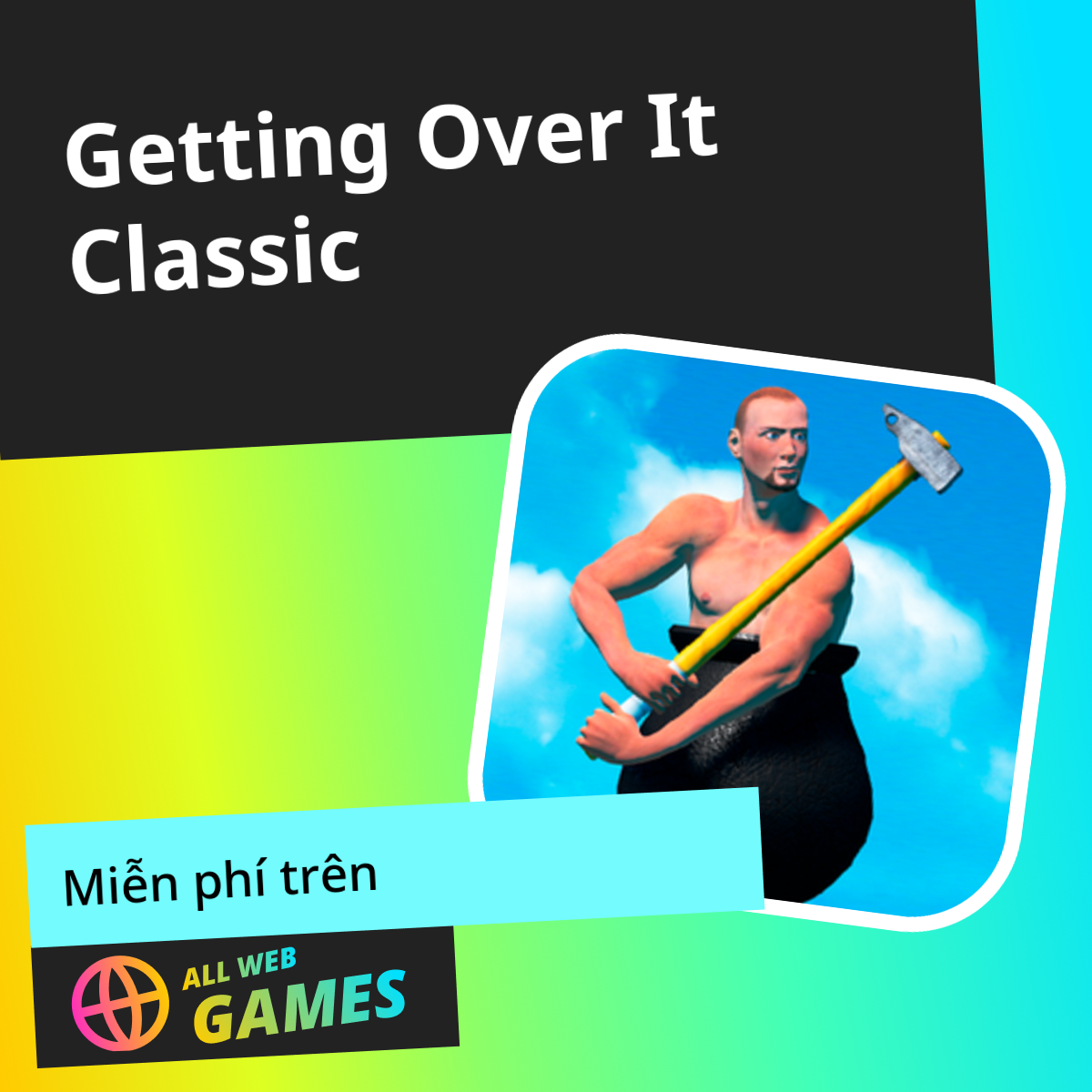Getting Over It Classic (bởi Nk - Game Developer): Chơi trực tuyến miễn ...