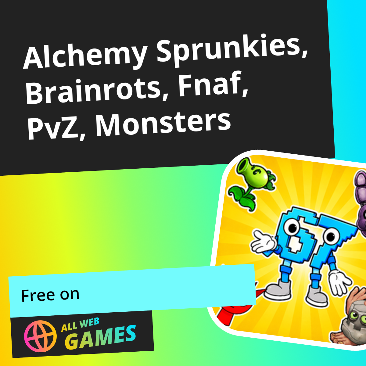 Alchemy Sprunkies, Brainrots, Fnaf, PvZ, Monsters: Play Online For Free ...