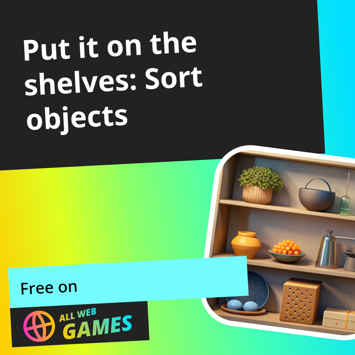Put it on the shelves: Sort objects (by Aleksej Taranov): Play Online For Free On AllWebGames