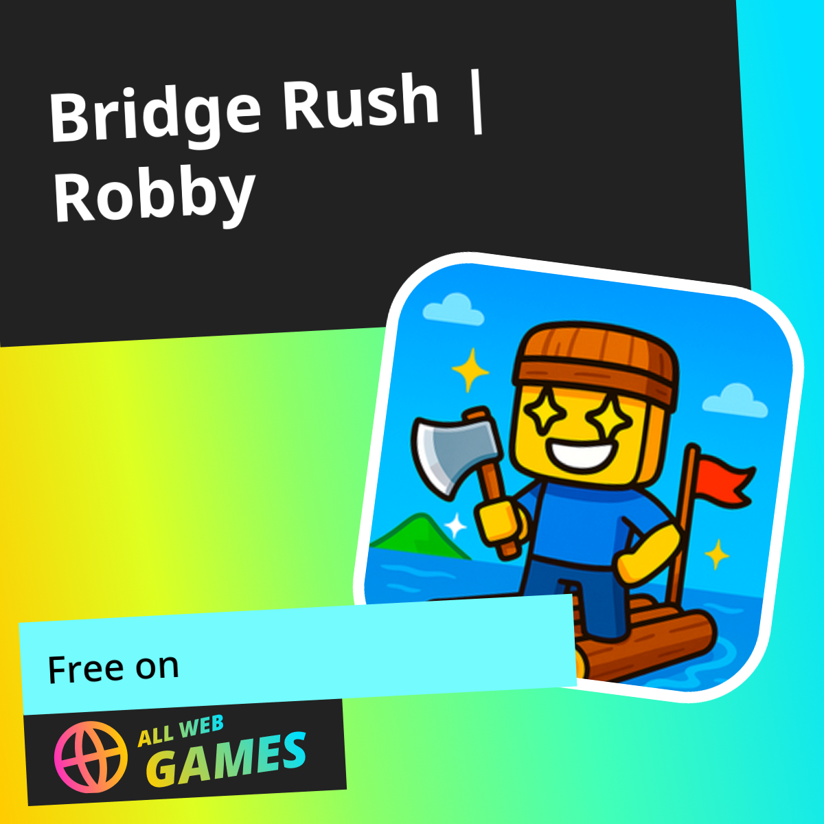 Bridge Rush | Robby (by Qyuto): Play Online For Free On AllWebGames