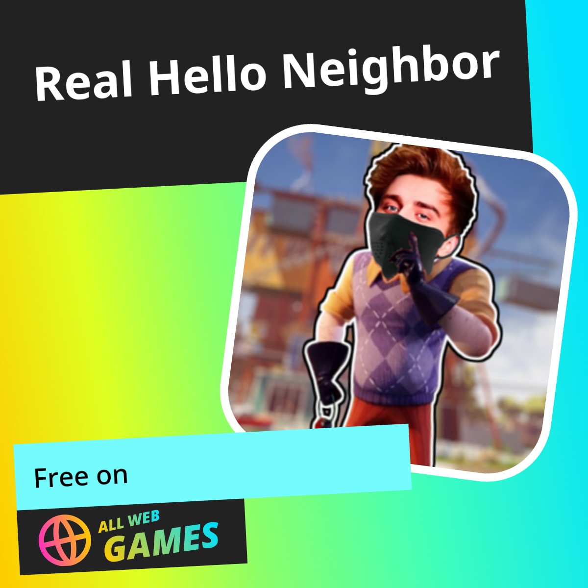 Real Hello Neighbor (by Makhonin): Play Online For Free On AllWebGames