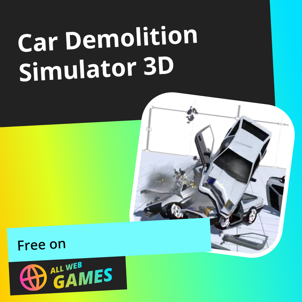 Car Demolition Simulator 3D (by Kreiz Land Games): Play Online For Free ...