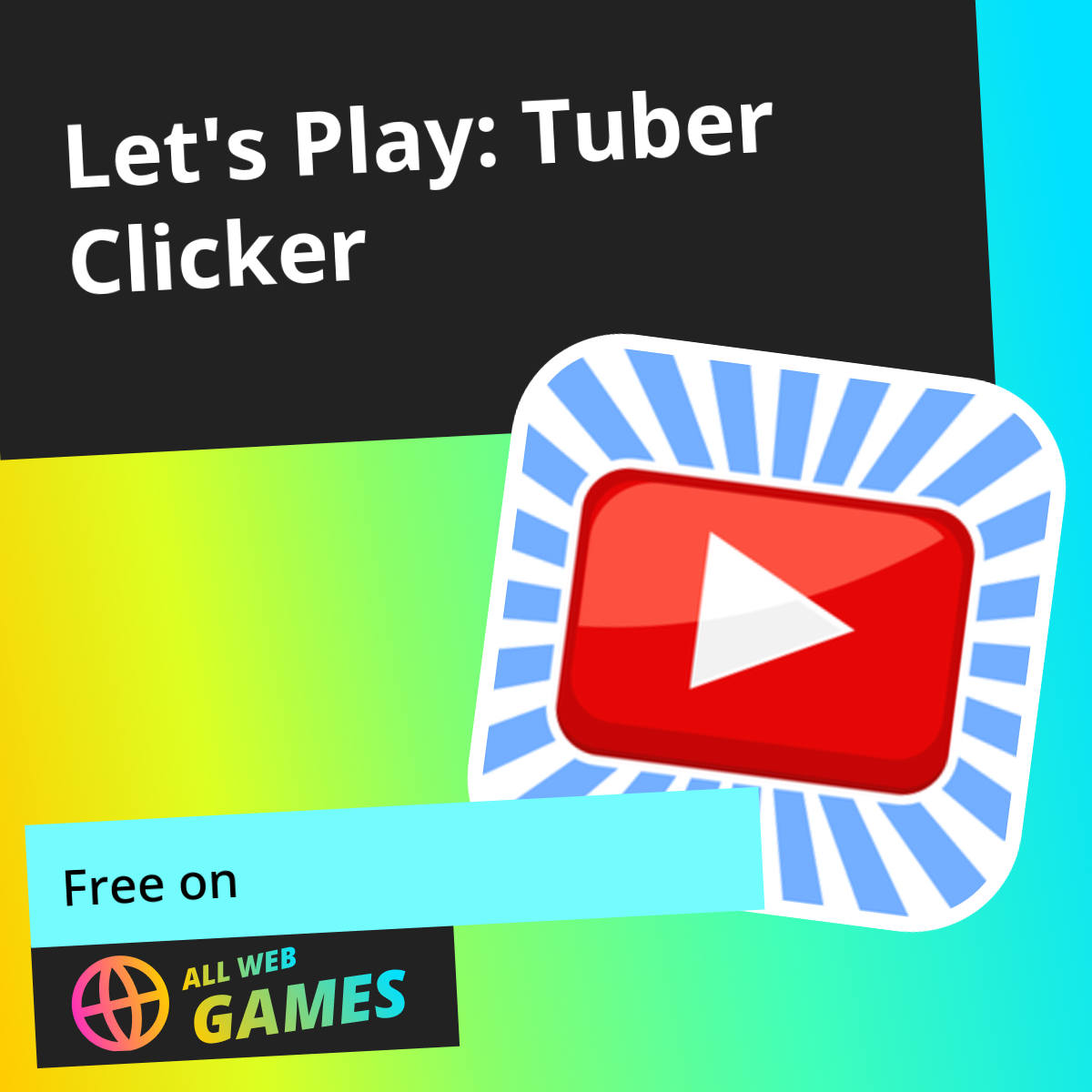 Let's Play: Tuber Clicker: Play Online For Free On AllWebGames