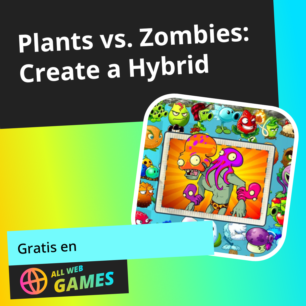 Plants vs. Zombies: Create a Hybrid (de moolappstudio): Juega gratis en línea en AllWebGames
