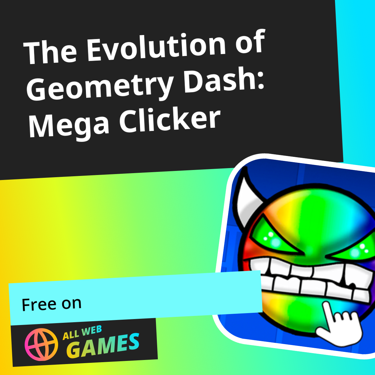 The Evolution of Geometry Dash: Mega Clicker (by BaBylON): Play Online ...