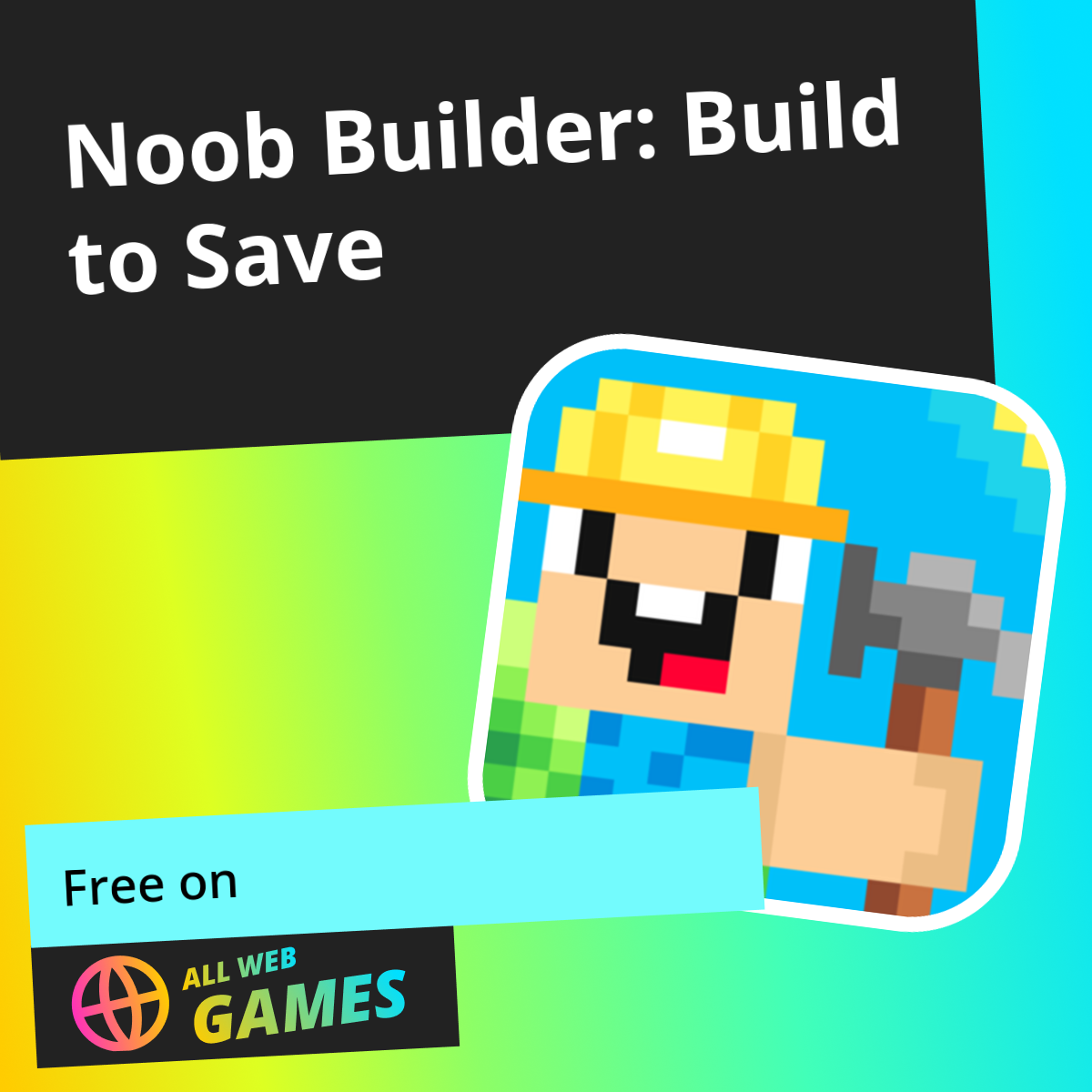 Noob Builder: Build to Save (by AlexPaulGames): Play Online For Free On ...