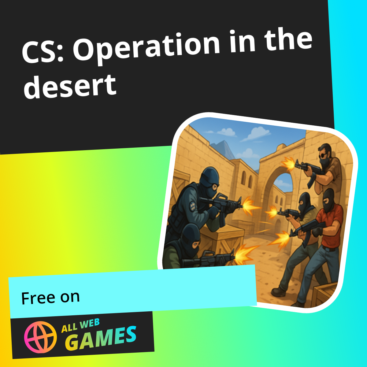 CS: Operation in the desert (by QuantumPunk Games): Play Online For Free On AllWebGames