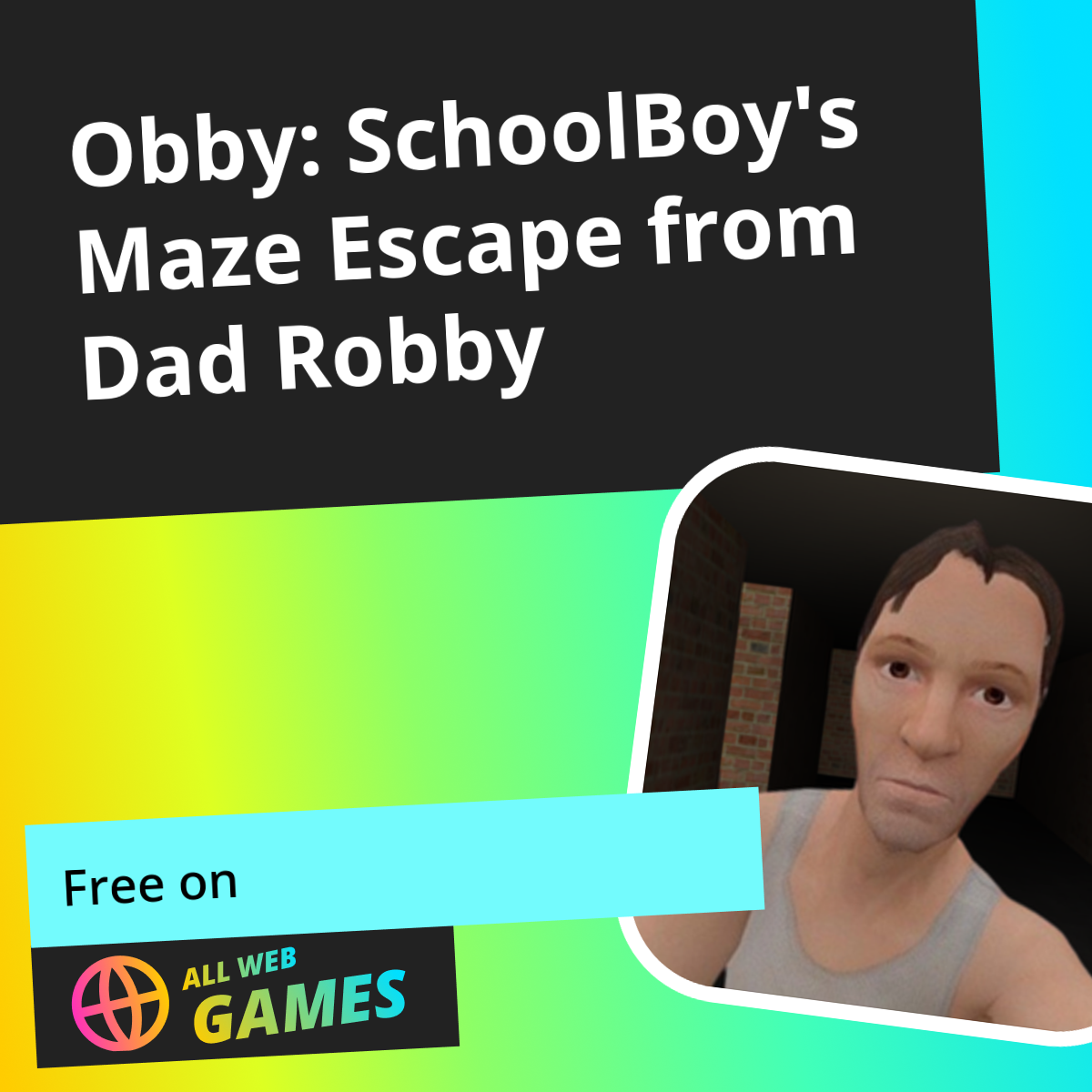Obby: SchoolBoy's Maze Escape from Dad Robby (by TDS BID): Play Online ...