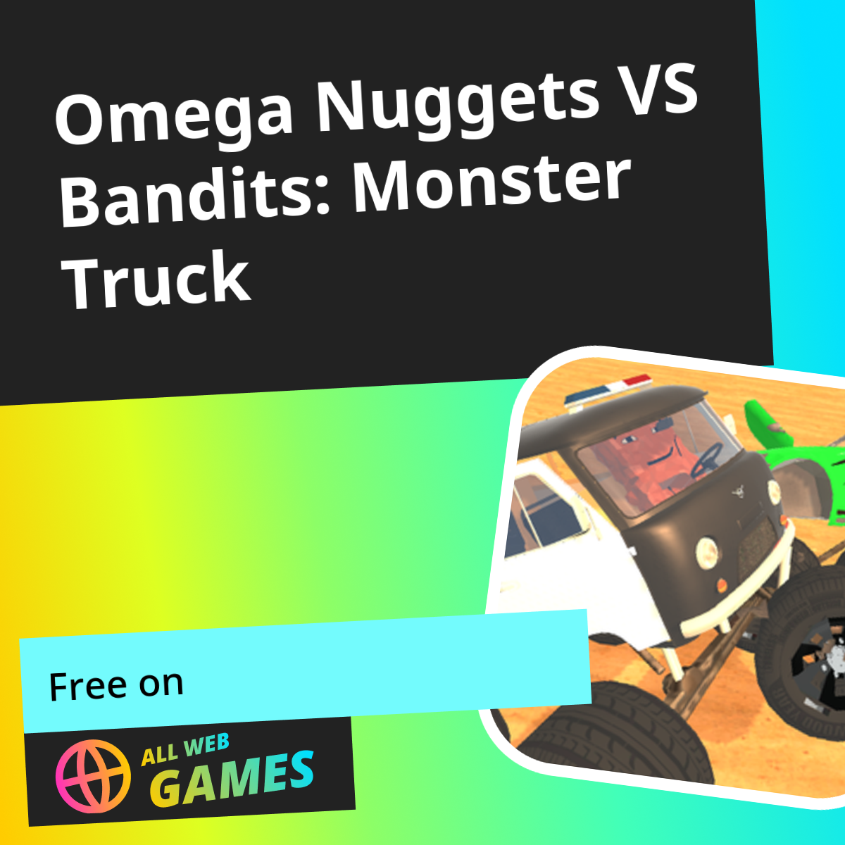 Omega Nuggets VS Bandits: Monster Truck (by AlekseyGame): Play Online ...