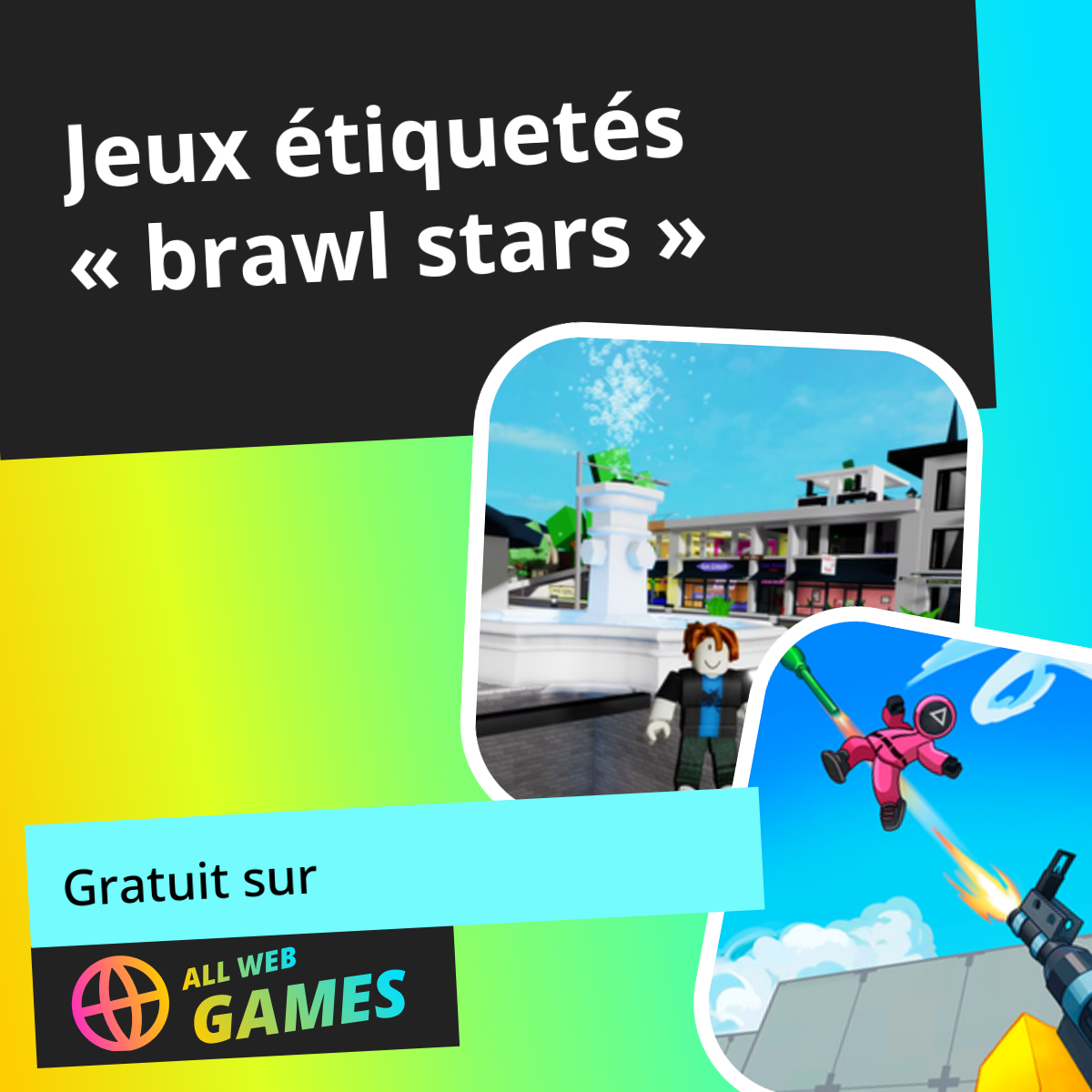 Brawl stars jeux – Jouez en ligne gratuitement sur AllWebGames