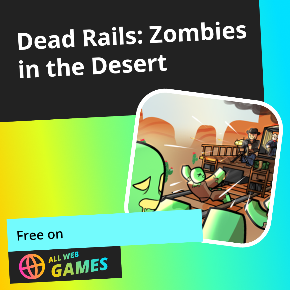 Dead Rails: Zombies in the Desert (by Lindrix): Play Online For Free On ...