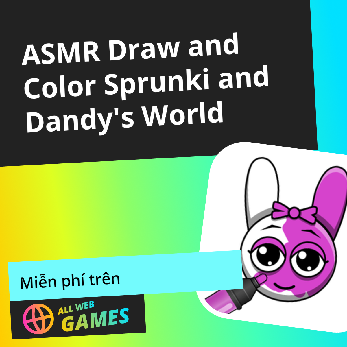 ASMR Draw and Color Sprunki and Dandy's World: Chơi trực tuyến miễn phí ...