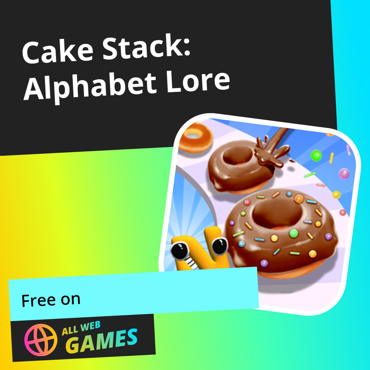 Cake Stack: Alphabet Lore (by Linder): Play Online For Free On AllWebGames