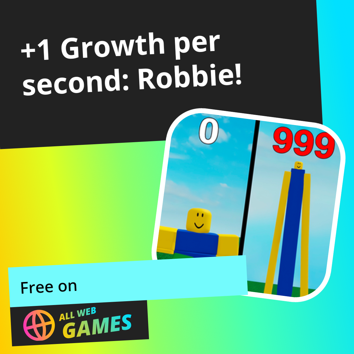 +1 Growth per second: Robbie!: Play Online For Free On AllWebGames