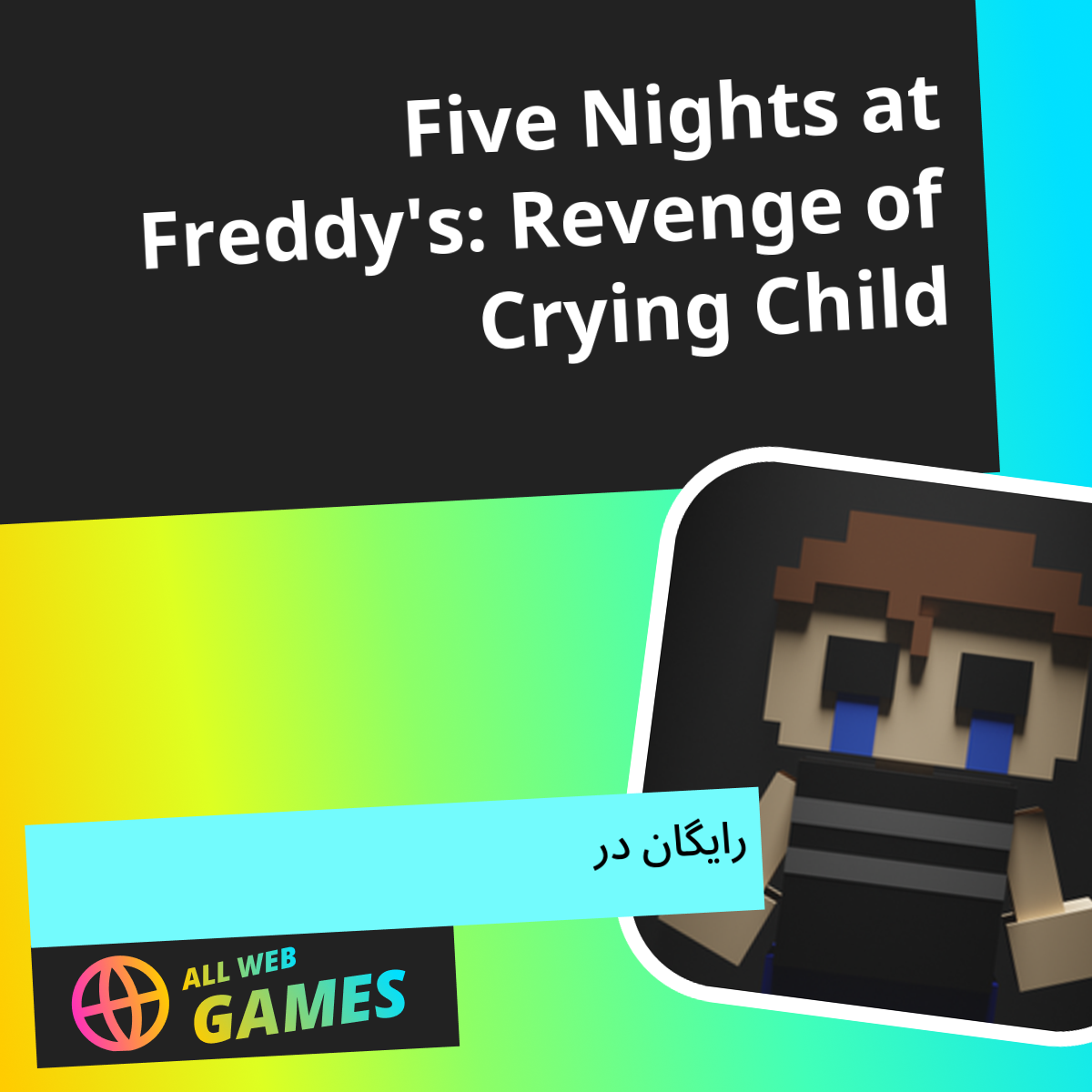 Five Nights at Freddy's: Revenge of Crying Child (توسط UraniumGames ...
